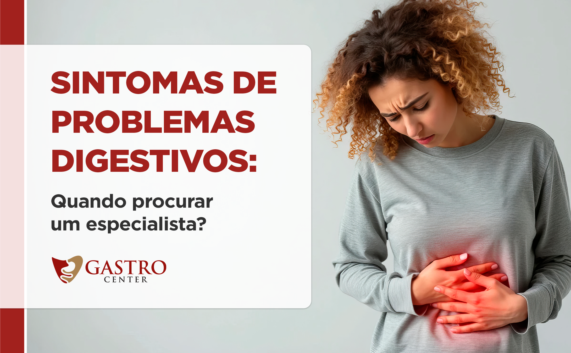 Sintomas de Problemas Digestivos: Quando Procurar um Especialista? - Gastrocenter | Centro ...